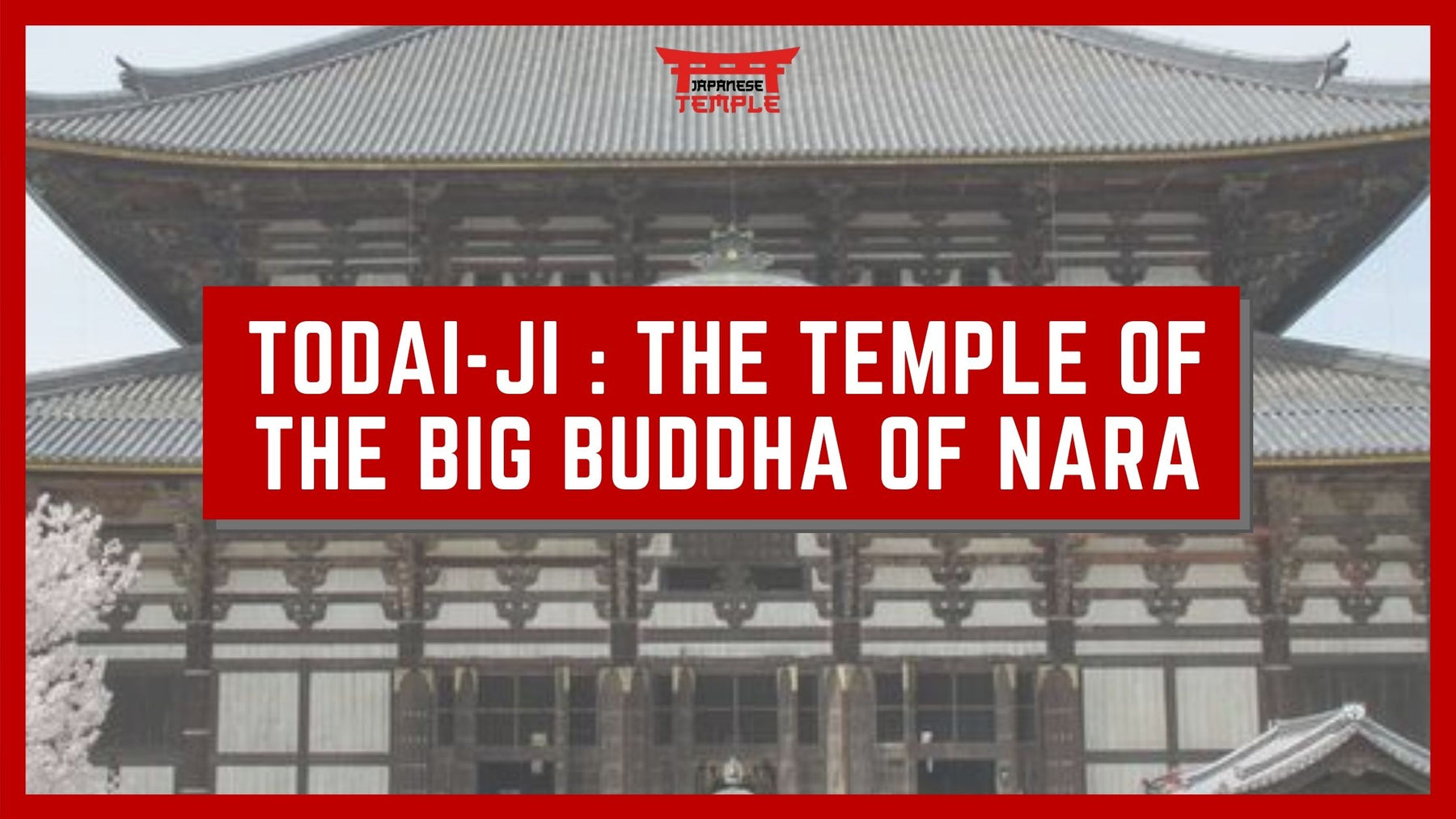 Todai-Ji | Japanese Temple