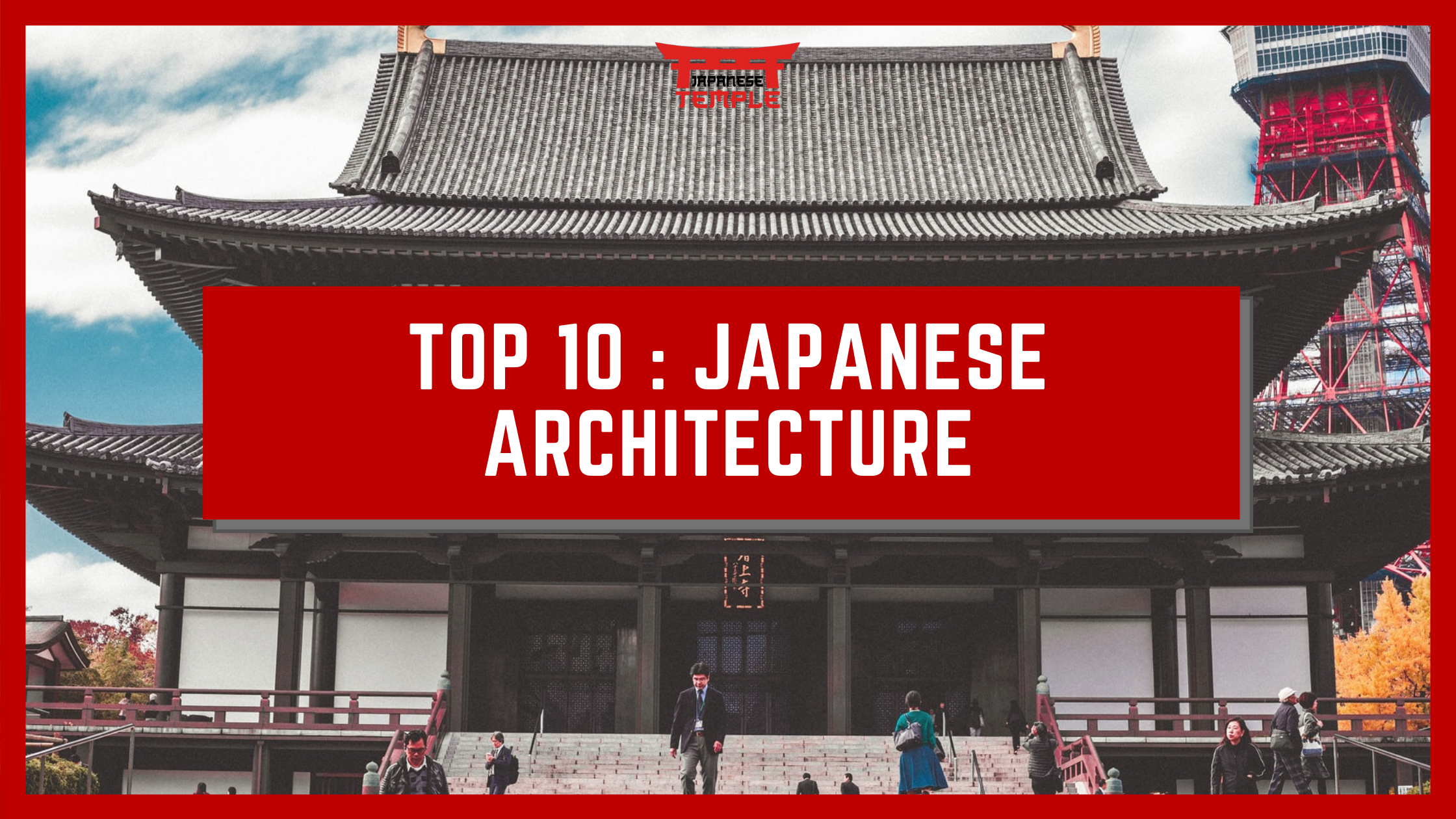 Top 10 : Japanese Architecture | Japanese Temple